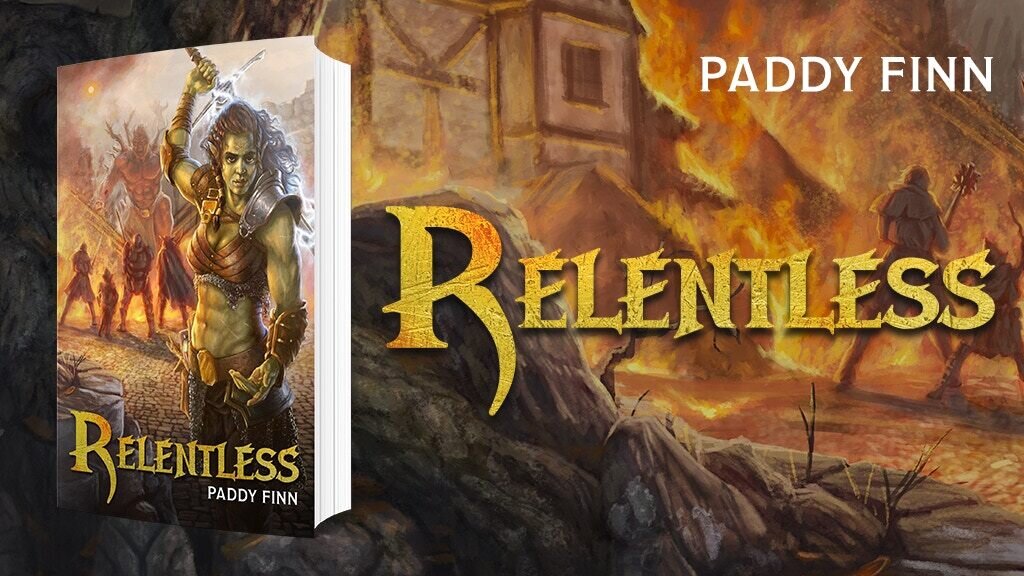 Get Ready for Relentless - Epic Fantasy Novel Based on a DnD Campaign