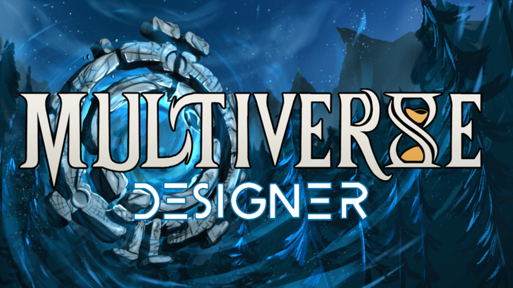 Get Ready for Multiverse Designer