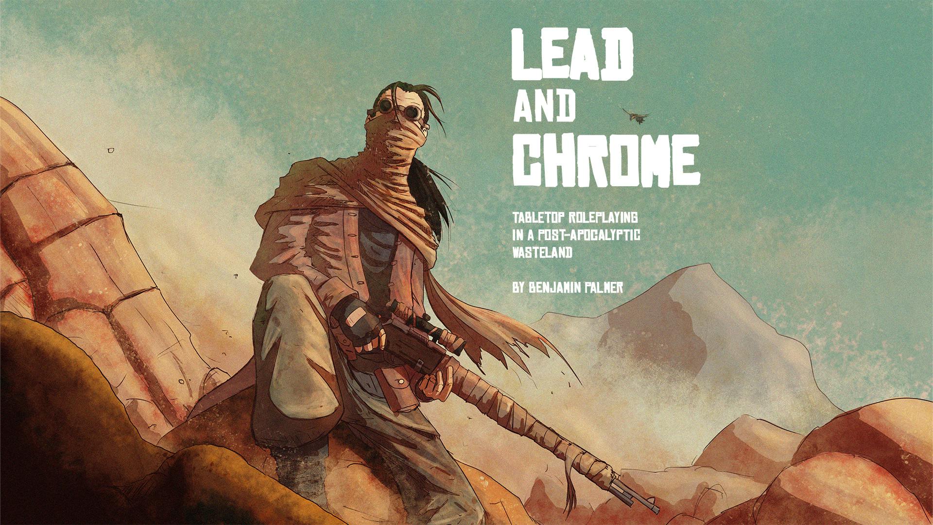 Project Updates for Lead & Chrome: A Post-Apocalyptic Tabletop RPG on ...